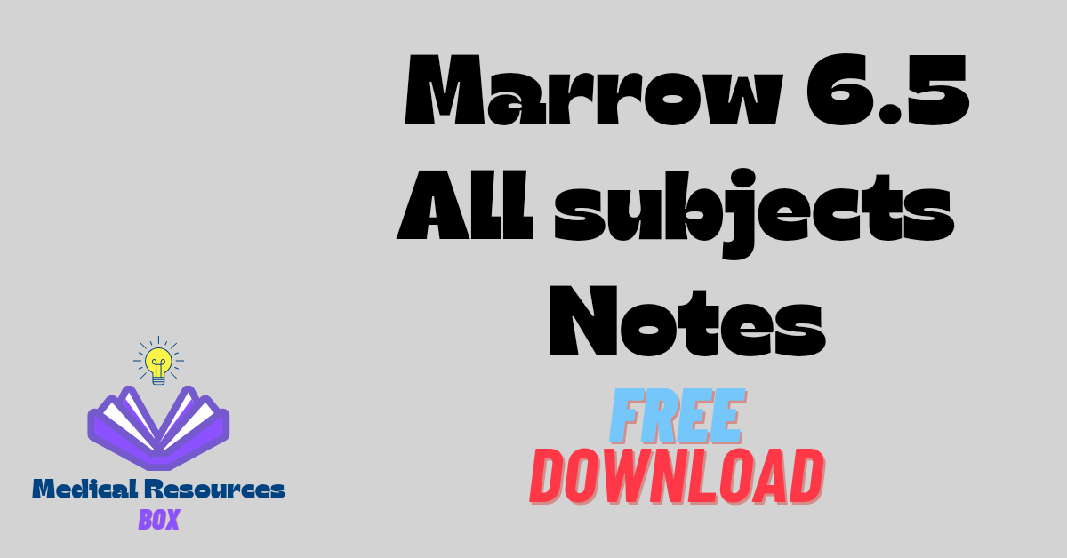 Marrow 6.5 Notes pdf Download - Medical Resources Box