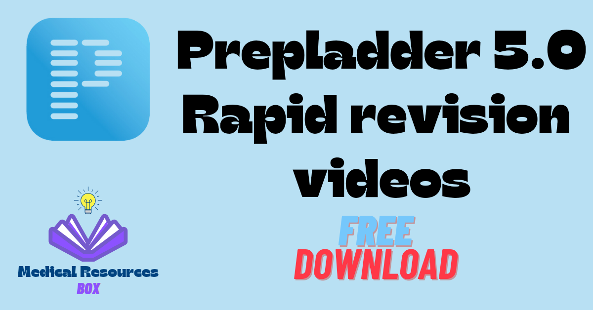Prepladder 5.0 rapid revision videos - Medical Resources Box