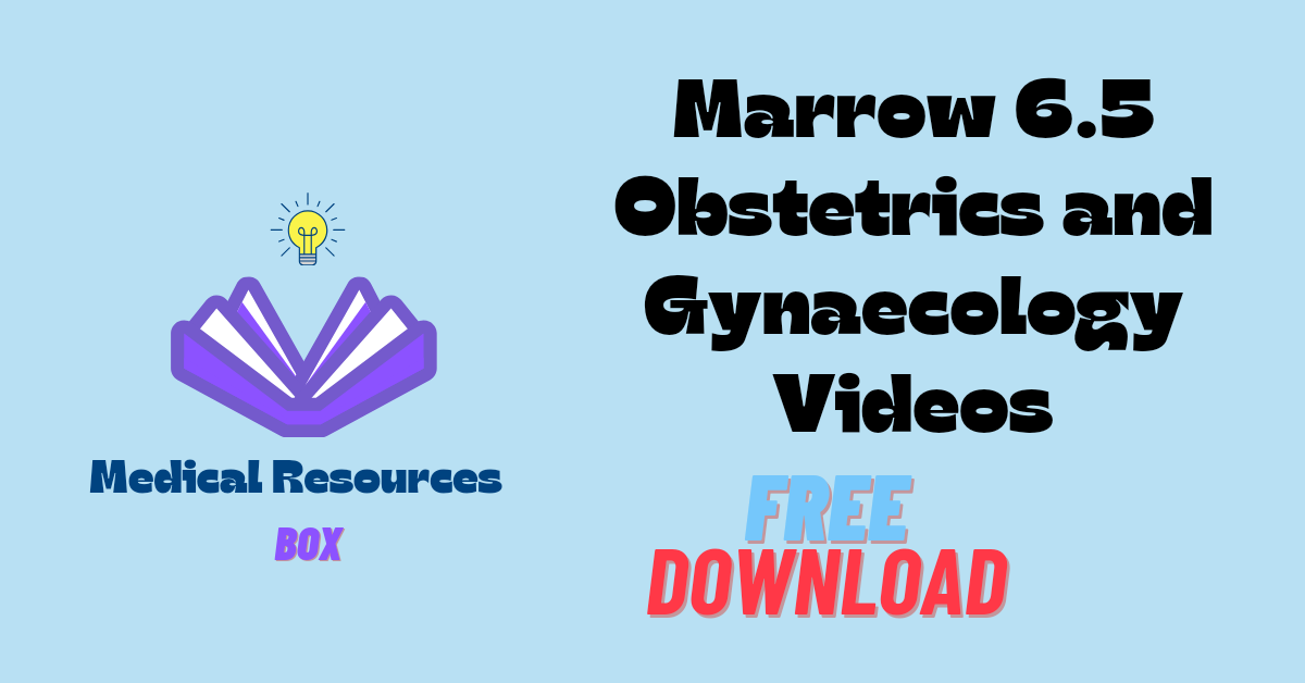 Marrow edition 6.5 Obstetrics and Gynecology videos Free Download ...